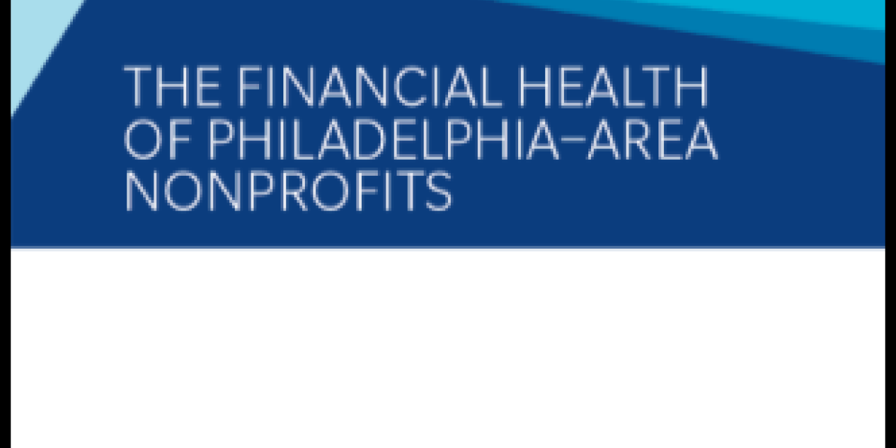 The Financial Health of Philadelphia-Area Nonprofits (2017 ...